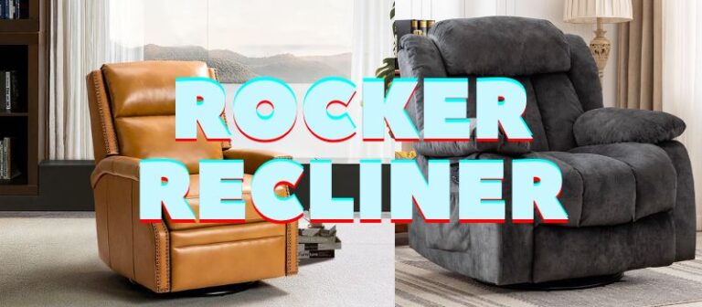 What is Rocker Recliner? A Comprehensive Guide Here